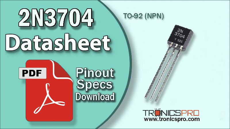 2N3704 Pinout, Equivalent, Application, Datasheet - TRONICSpro