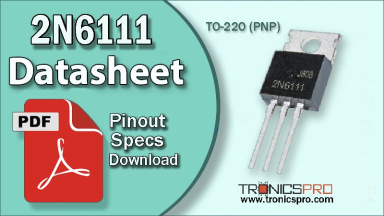2N6111 Pinout, Equivalent, Application, Datasheet - TRONICSpro