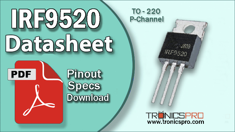 IRF9520 Pinout, Equivalent Application, Datasheet - TRONICSpro
